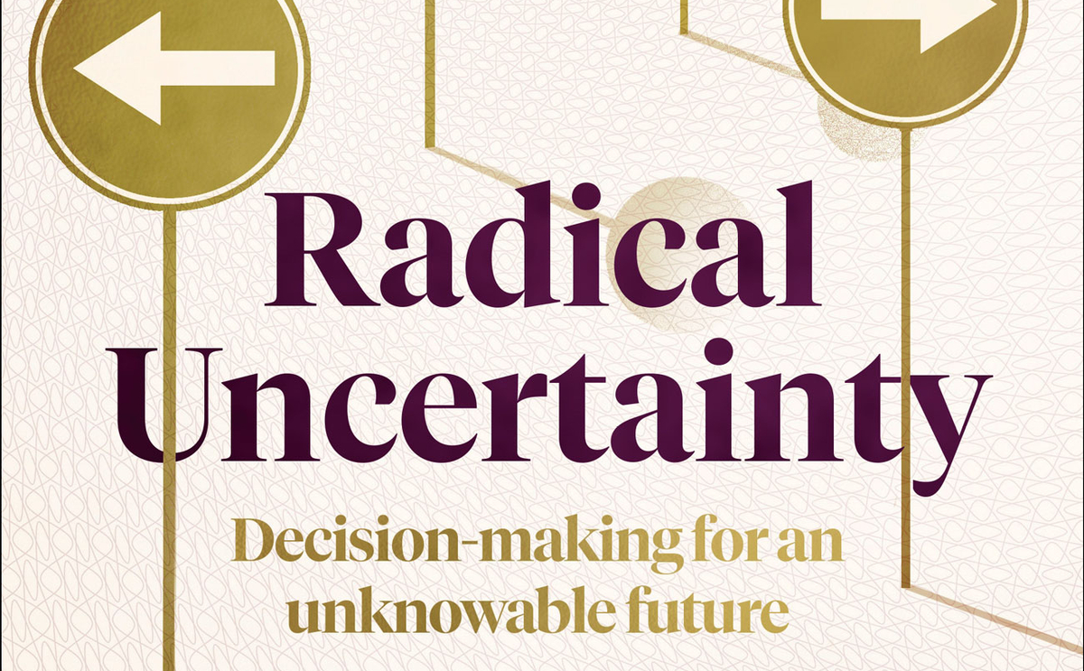 Book notes: Radical uncertainty, by Mervyn King and John Kay - Central ...