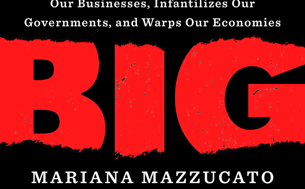 Book notes: The big con, by Mariana Mazzucato and Rosie Collington ...