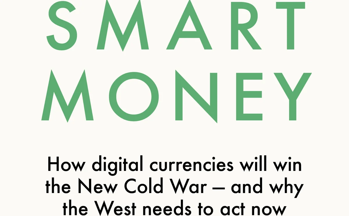 Book notes: Smart money: how digital currencies will win the new Cold ...
